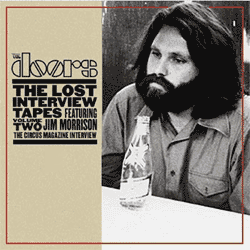 The Lost Interview Tapes Featuring Jim Morrison Volume Two: The Circus